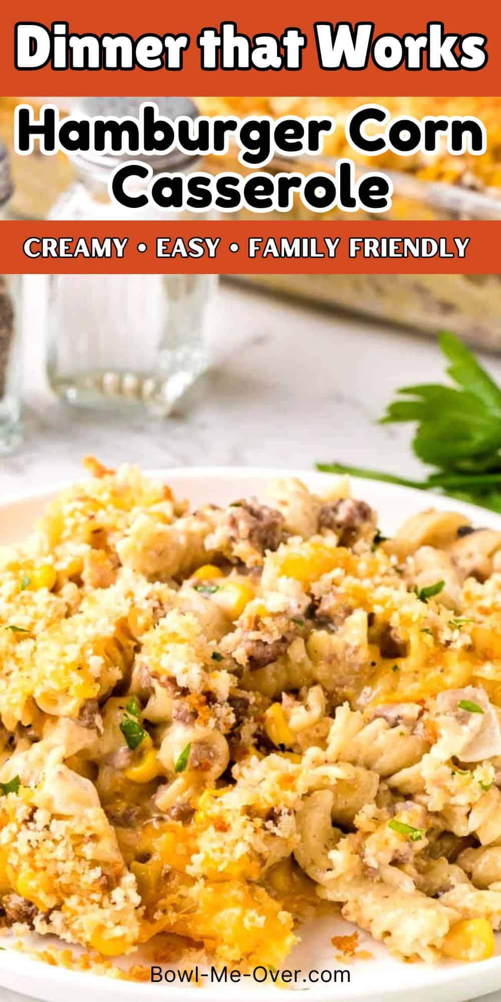 Hamburger Corn Casserole with Ground Beef (Family Friendly) - Bowl Me Over